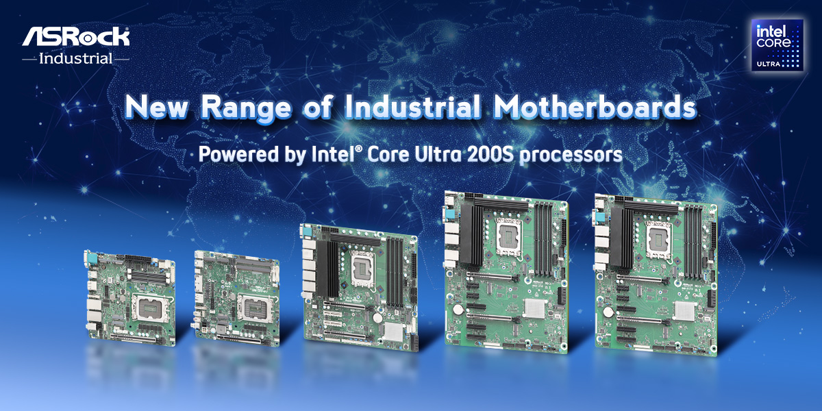 ASRock Industrial - ASRock Industrial Unveils Intel® Core™ Ultra 200S ...